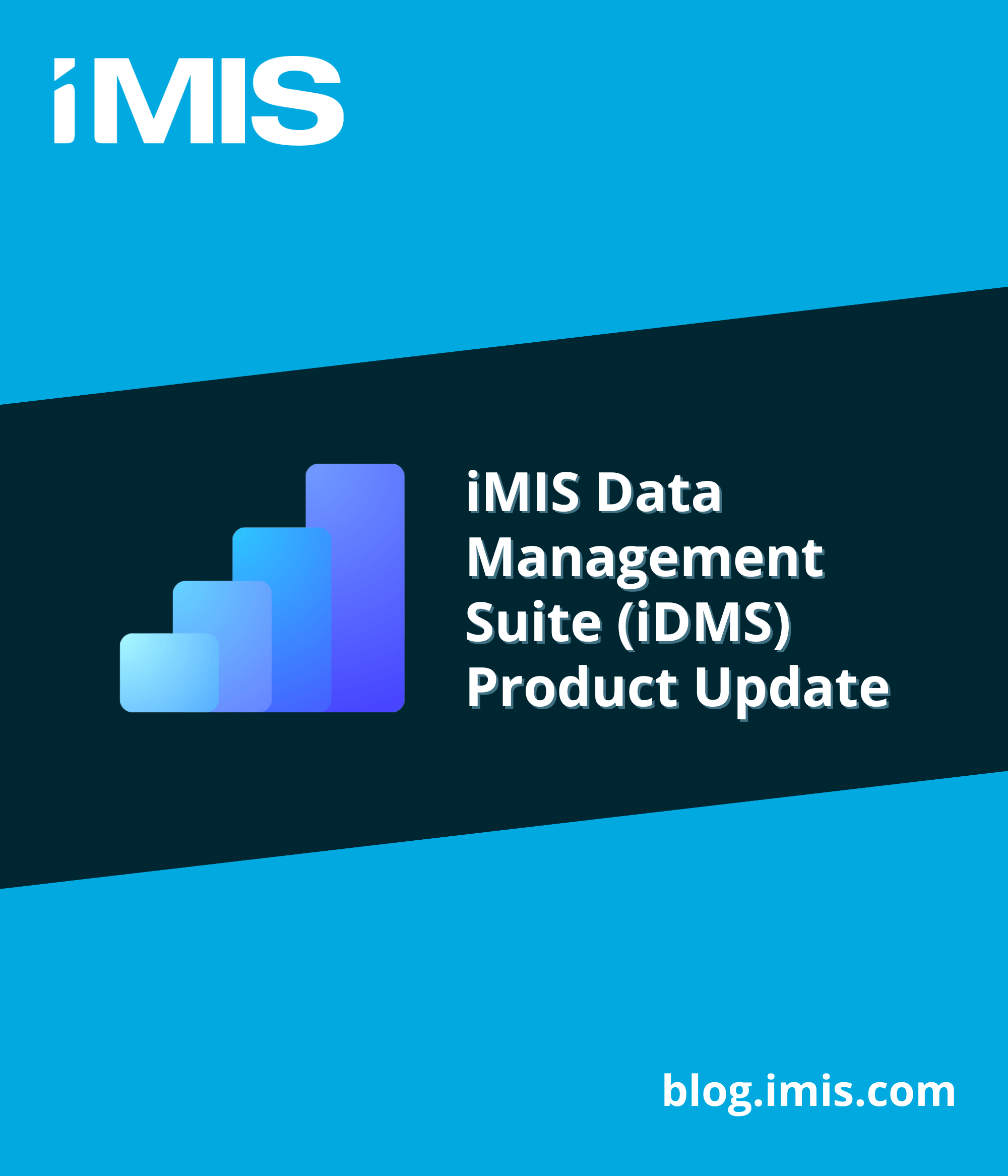 iMIS Data Management Suite (iDMS) Product Update July 2025